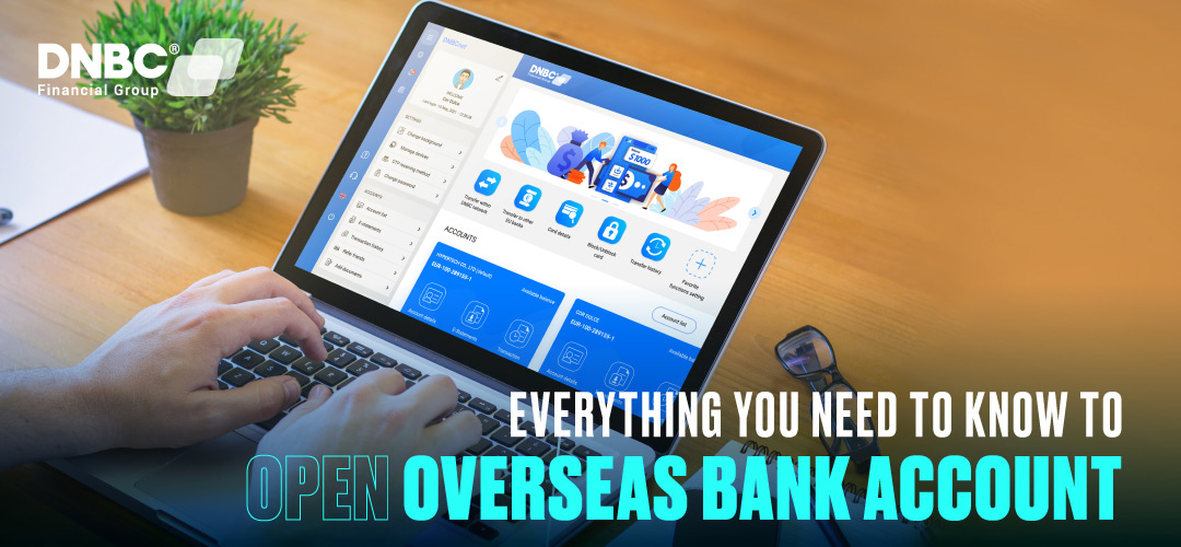 Anything to Know before Opening an Overseas Bank Account