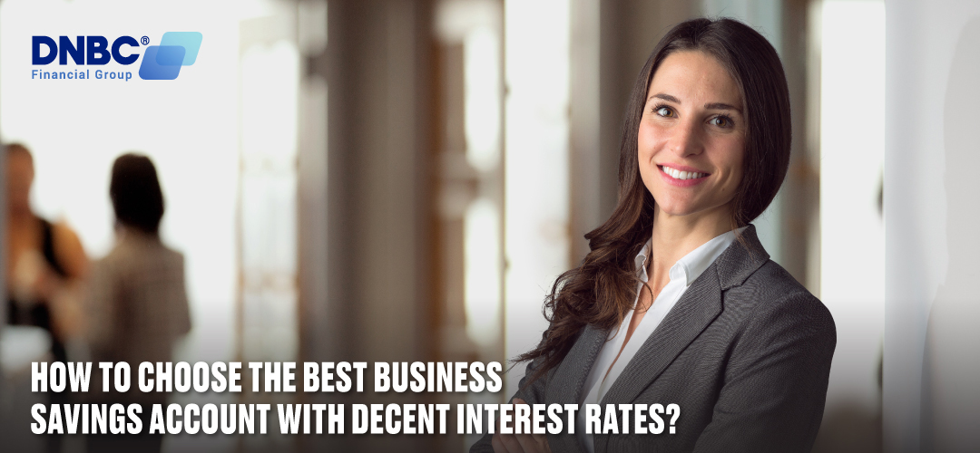 Select the best business savings account with good interest rates