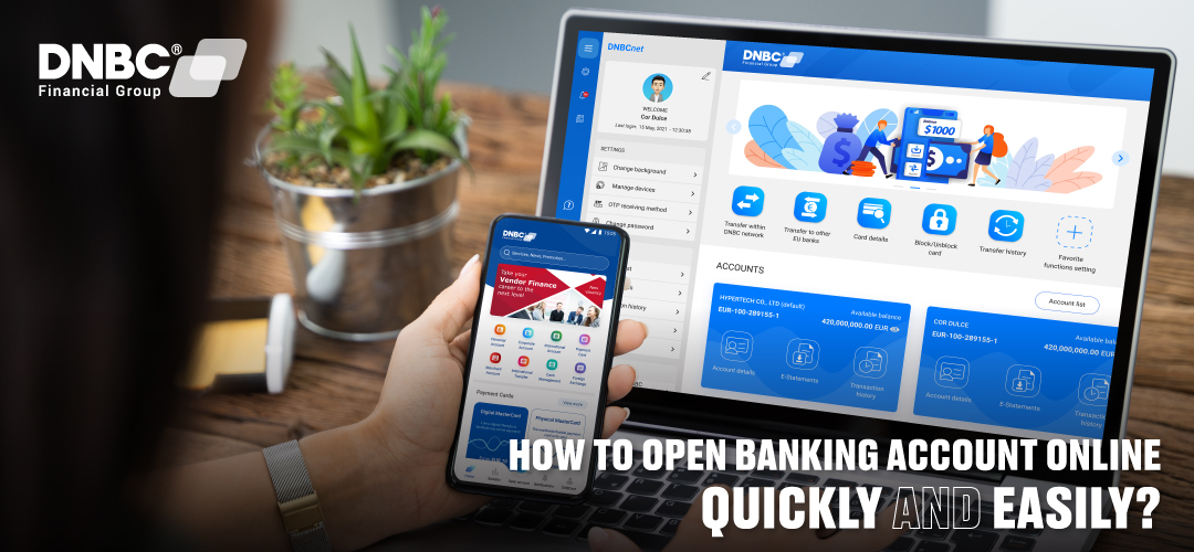 How To Open Banking Account Online Quickly & Easily?