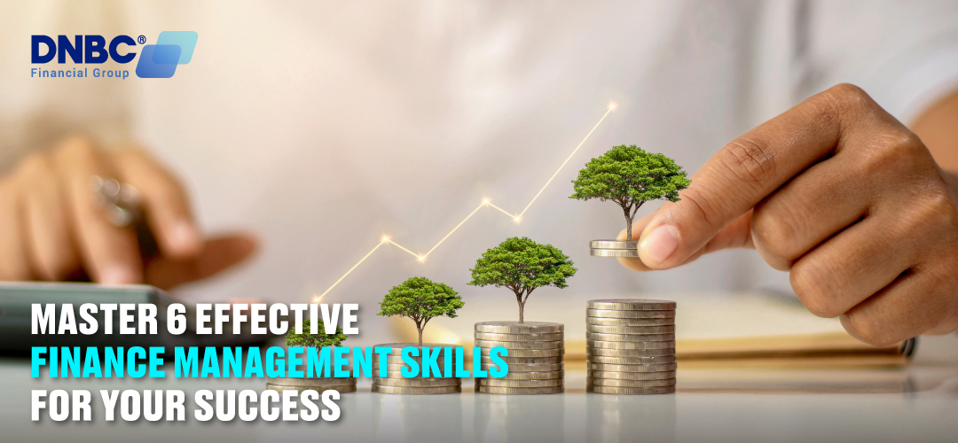 Master 6 Effective Finance Management Skills For Your Success